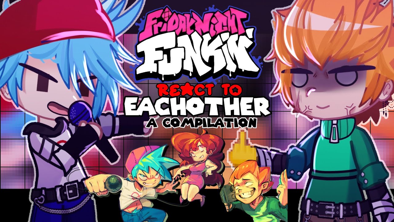 •Fnf react to EACHOTHER•|| Compilation (REPOST) || Syntax_error|| - YouTube