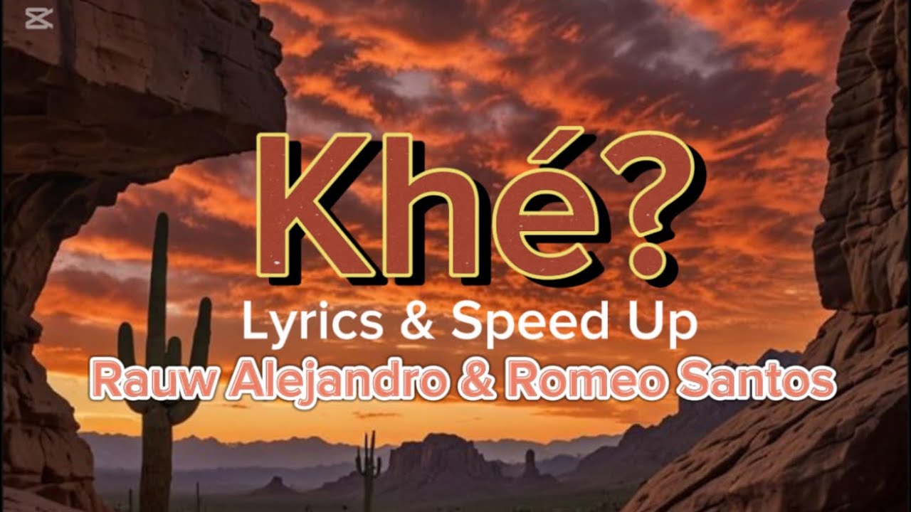 Khé? Letra/Lyrics Speed Up (Rauw Alejandro & Romeo Santos) - YouTube