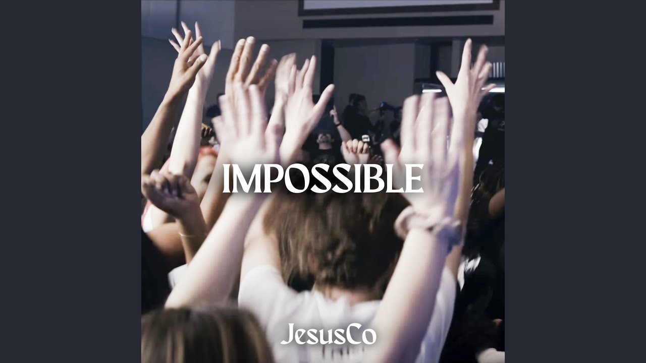 Impossible - YouTube Music