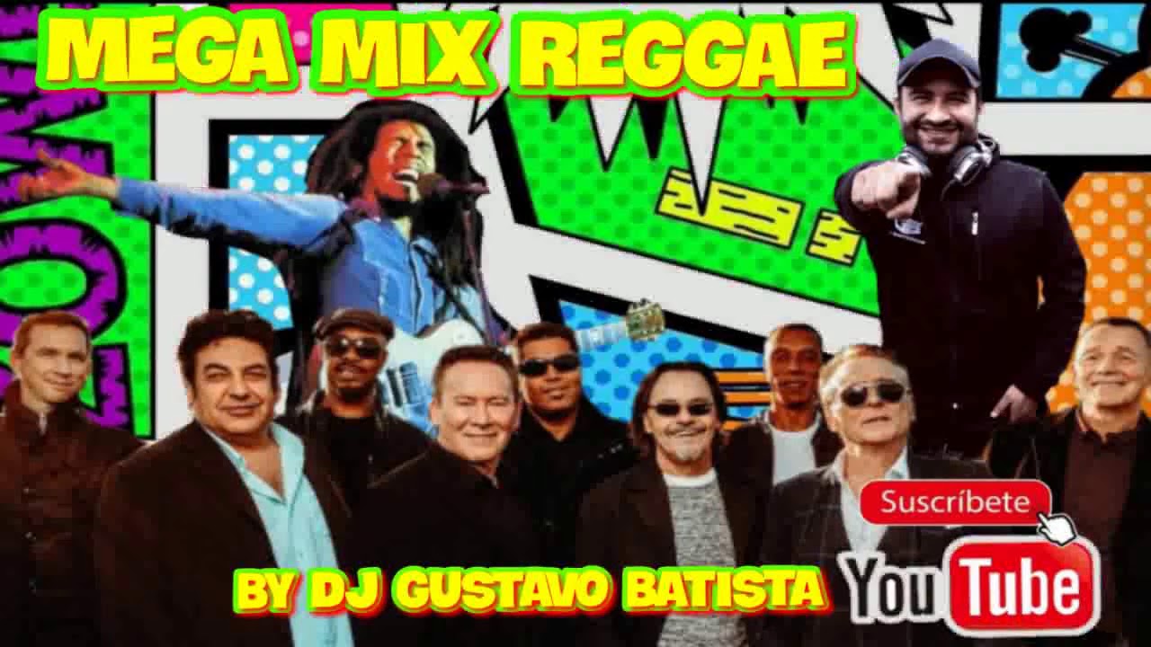 MEGA MIX REGGAE-BY DJ GUSTAVO BATISTA - YouTube