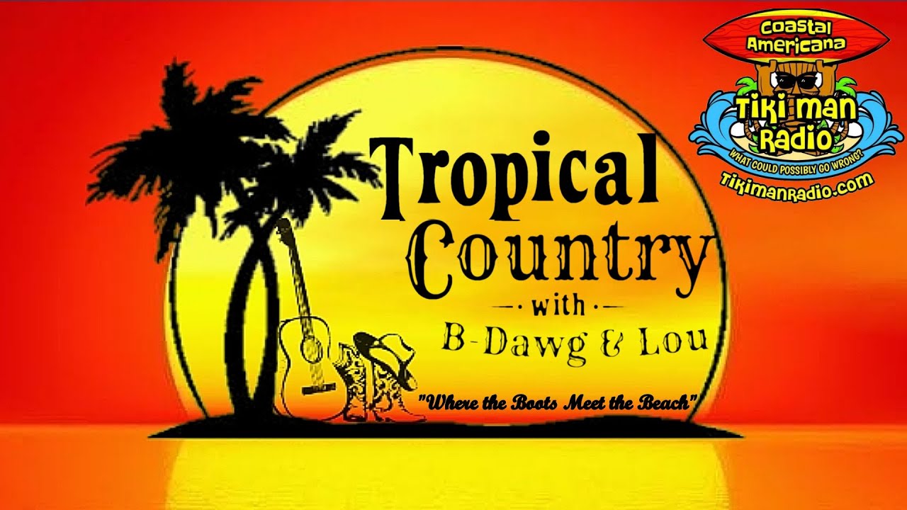 Tropical Country with B-Dawg & Lou- October 19, 2022 - YouTube