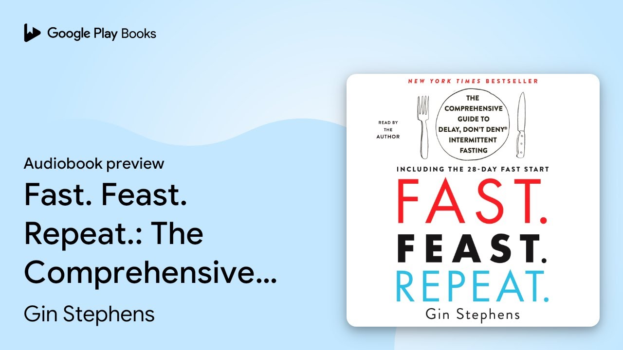 Fast. Feast. Repeat.: The Comprehensive Guide… by Gin Stephens · Audiobook preview - YouTube