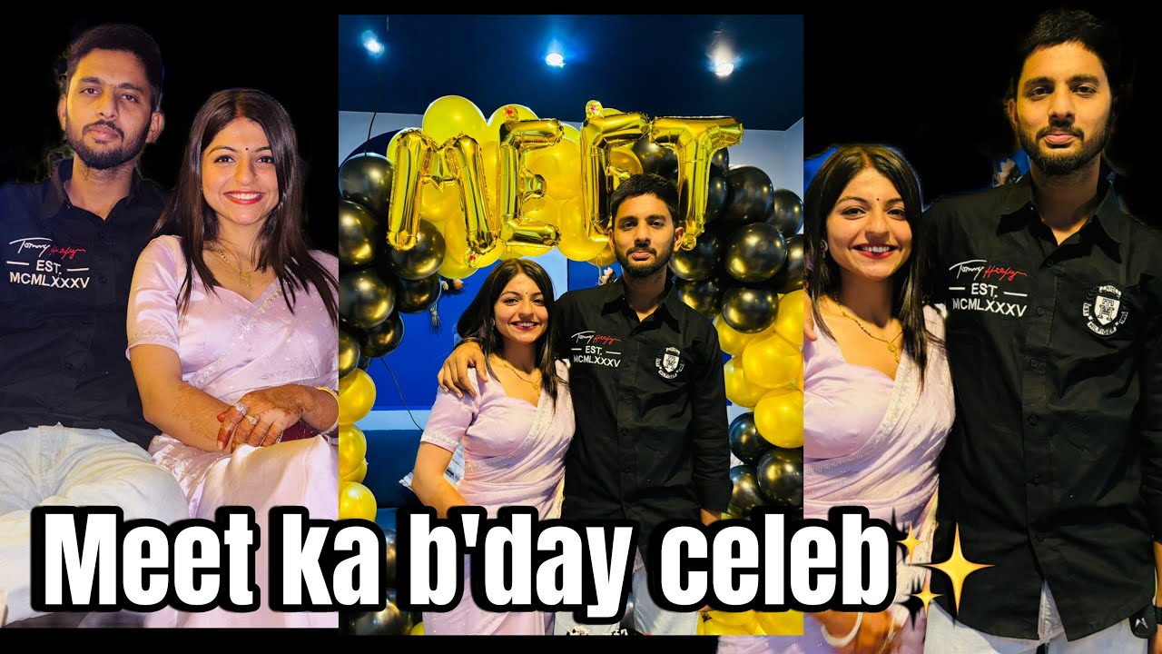 Meet ka b’day celebrations🎂🧿 ️ - YouTube