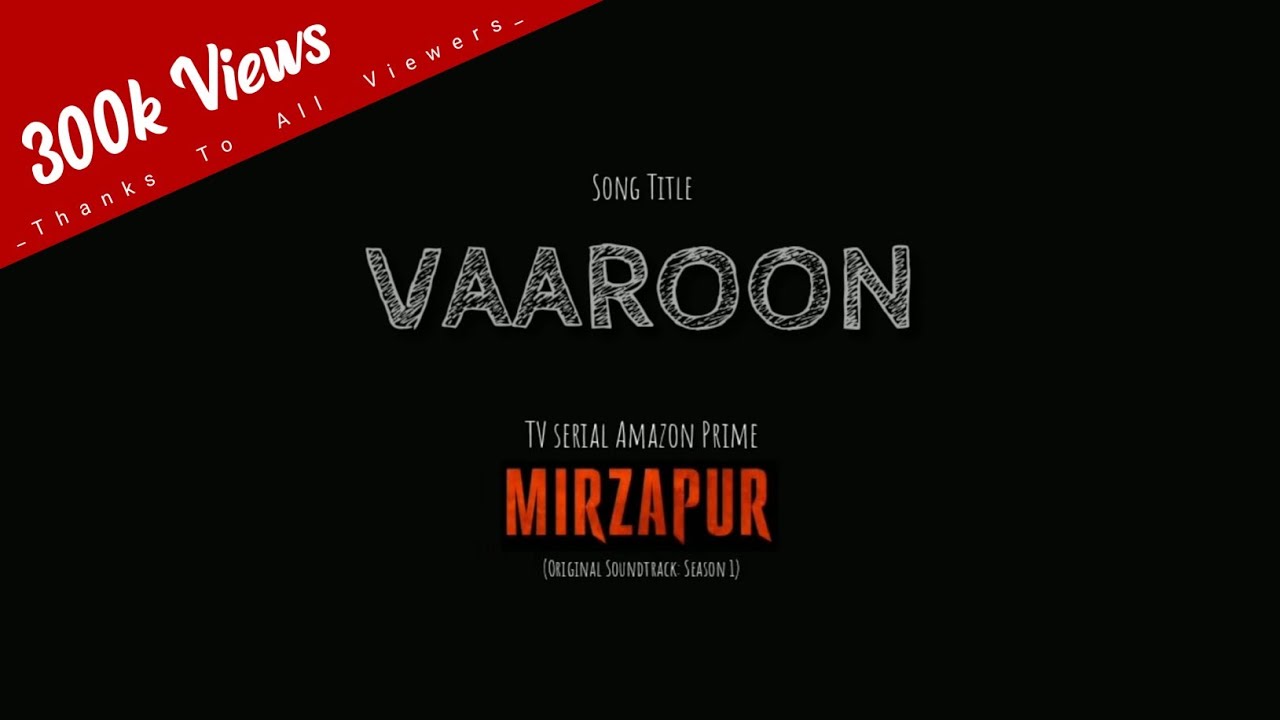 Vaaroon - Mirzapur Season 1 Original Soundtrack Lyrics | Anand Bhaskar ...