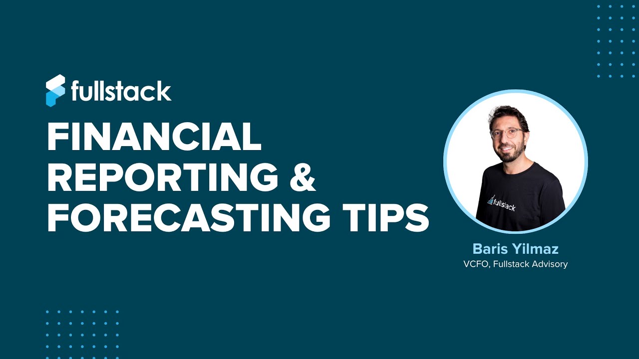 Financial Reporting & Forecasting Tips for Startups & Scaleups - YouTube
