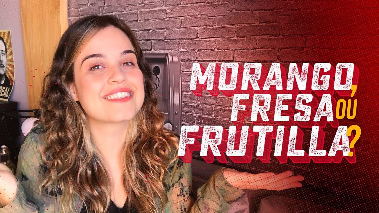 Morango, Fresa ou Frutilla? - YouTube
