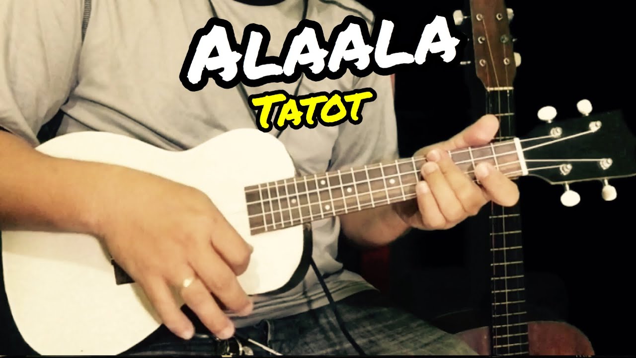 Alaala - Tatot | Ukulele Tutorial With Lyrics and Chords - YouTube