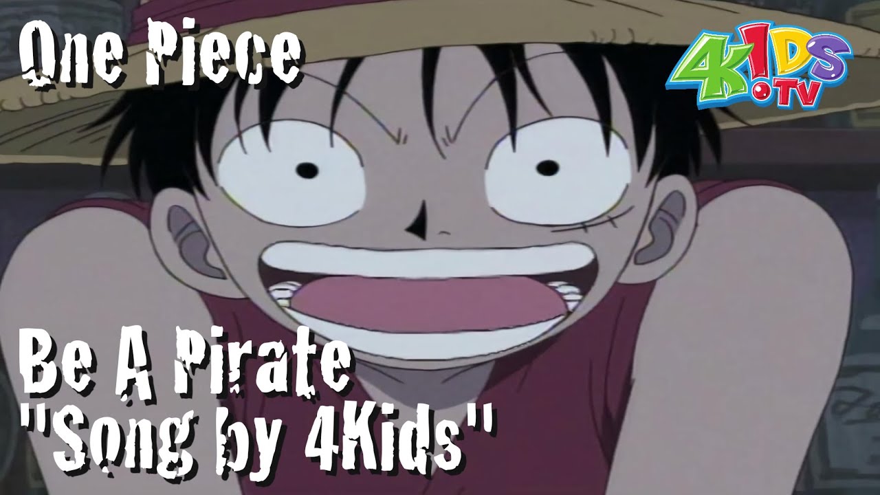 One Piece - Be A Pirate - Song from 4Kids - YouTube