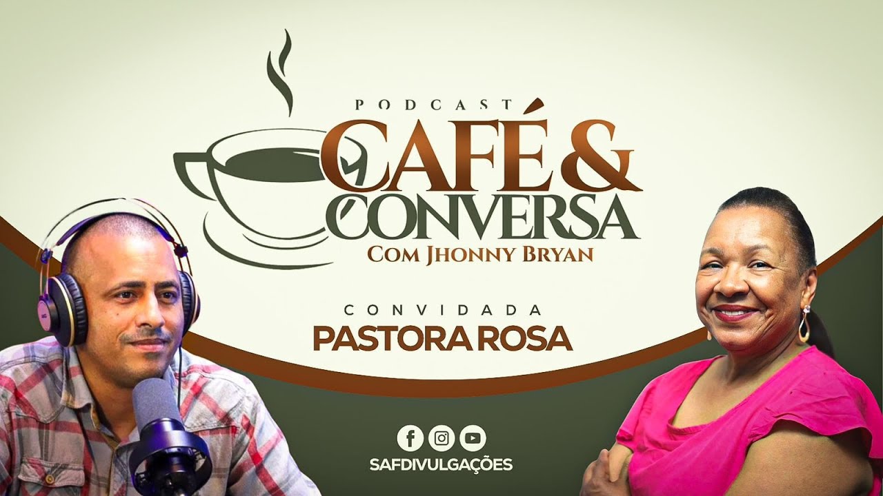 🎙️ **Hoje no Café e Conversa** ☕️ - Pastora Rosa - YouTube