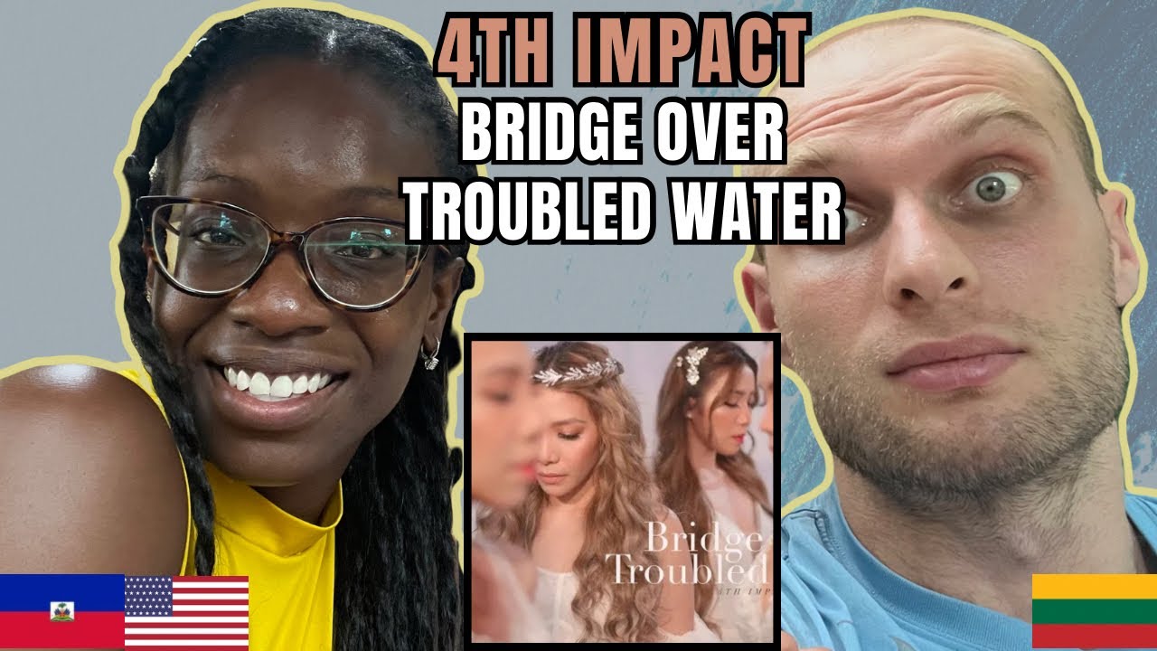 4th Impact - BRIDGE OVER TROUBLED WATER Reaction (So Hyang Version ...