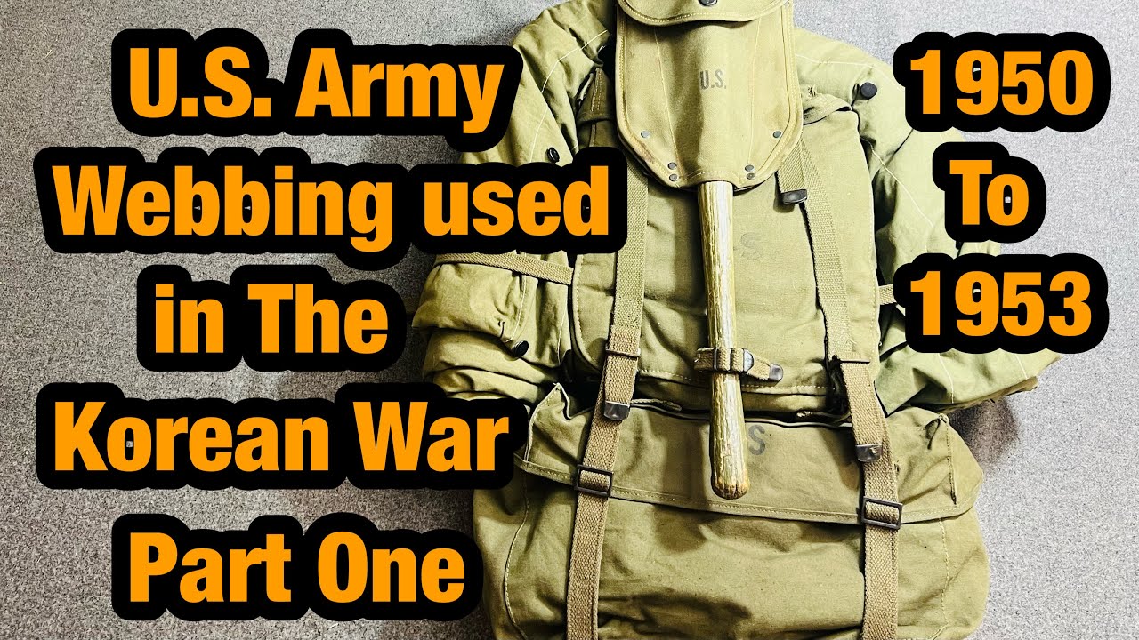 U.S. Army Webbing Used In the Korean War Part One, Combat Pack - YouTube