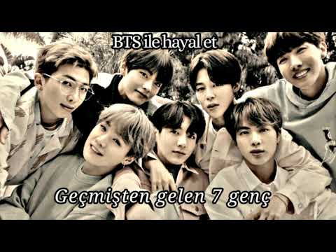 °Bts ile hayal et°|Geçmişten gelen 7 genç| [1/5] ~YORUMLARDA~