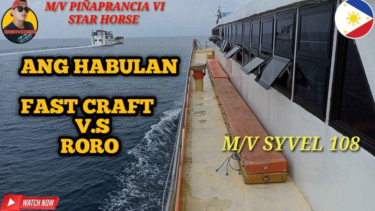 ANG HABULAN NG M/V SYVEL 108 AT NG M/V PIÑAPRANCIA VI STAR HORSE # ...