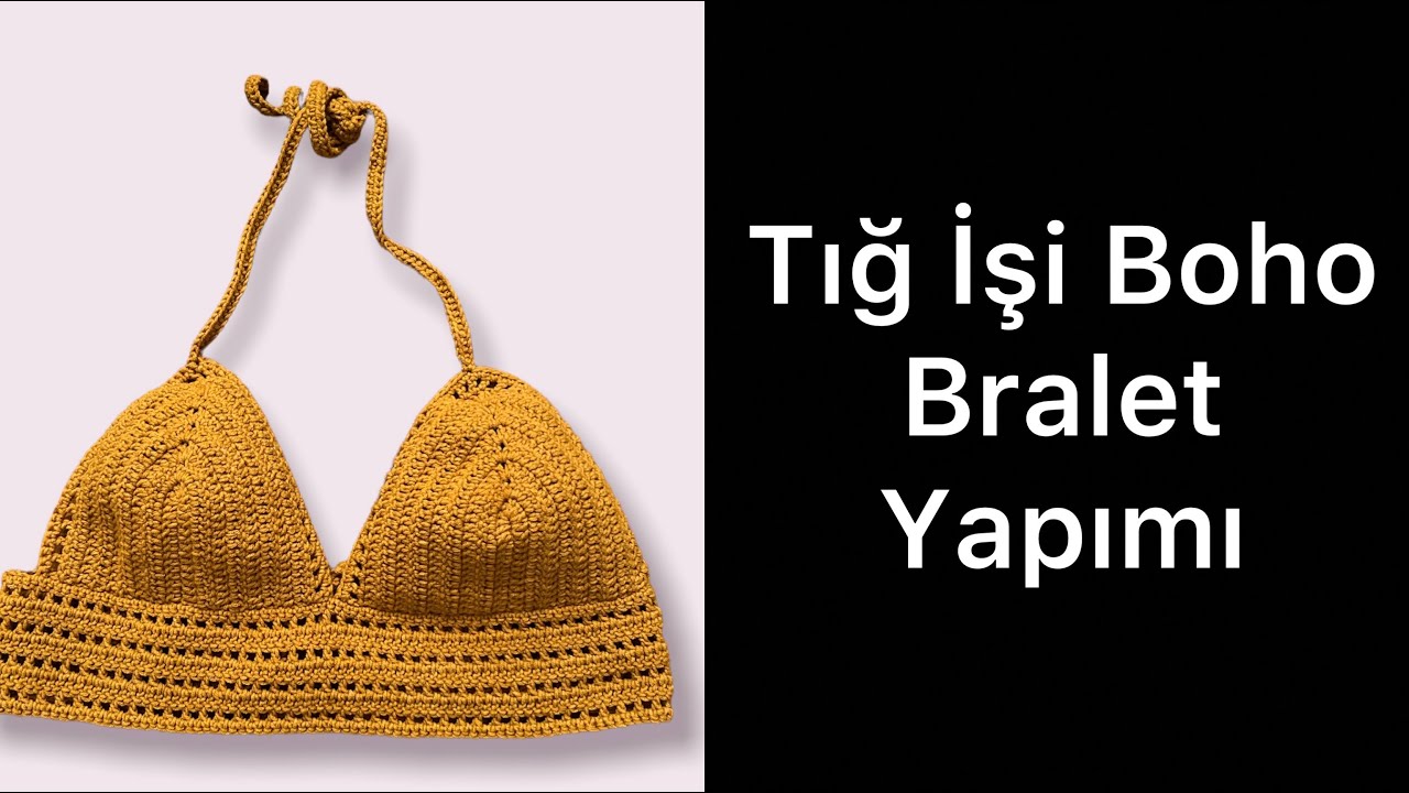 Tığ İşi Bralet Yapımı | Boho Bralet | How To Crochet Bralette | Crop ...