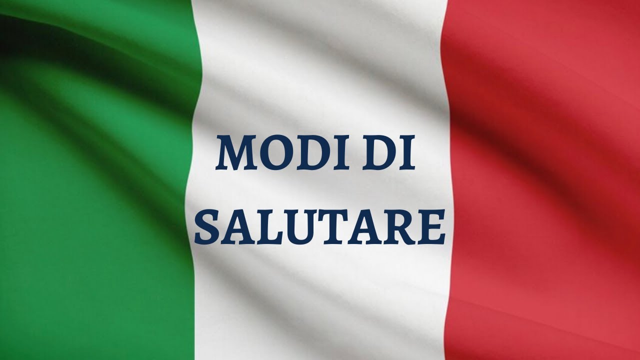 Italiano per Principiante - Lezione 5 - Modi di Salutare - YouTube