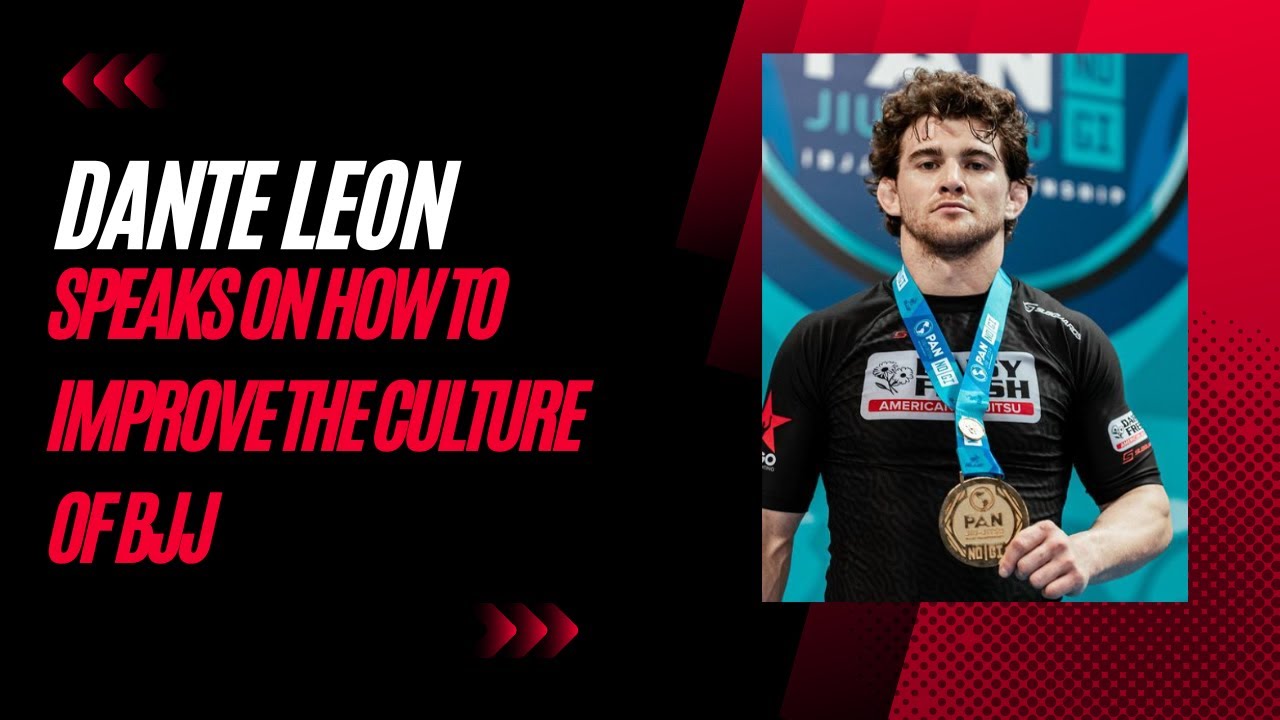 Dante Leon talks strength training and how the BJJ community needs to ...