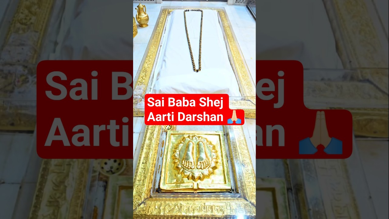 Sai Baba Shej Aarti Darshan #shirdi @sai Darshan - YouTube