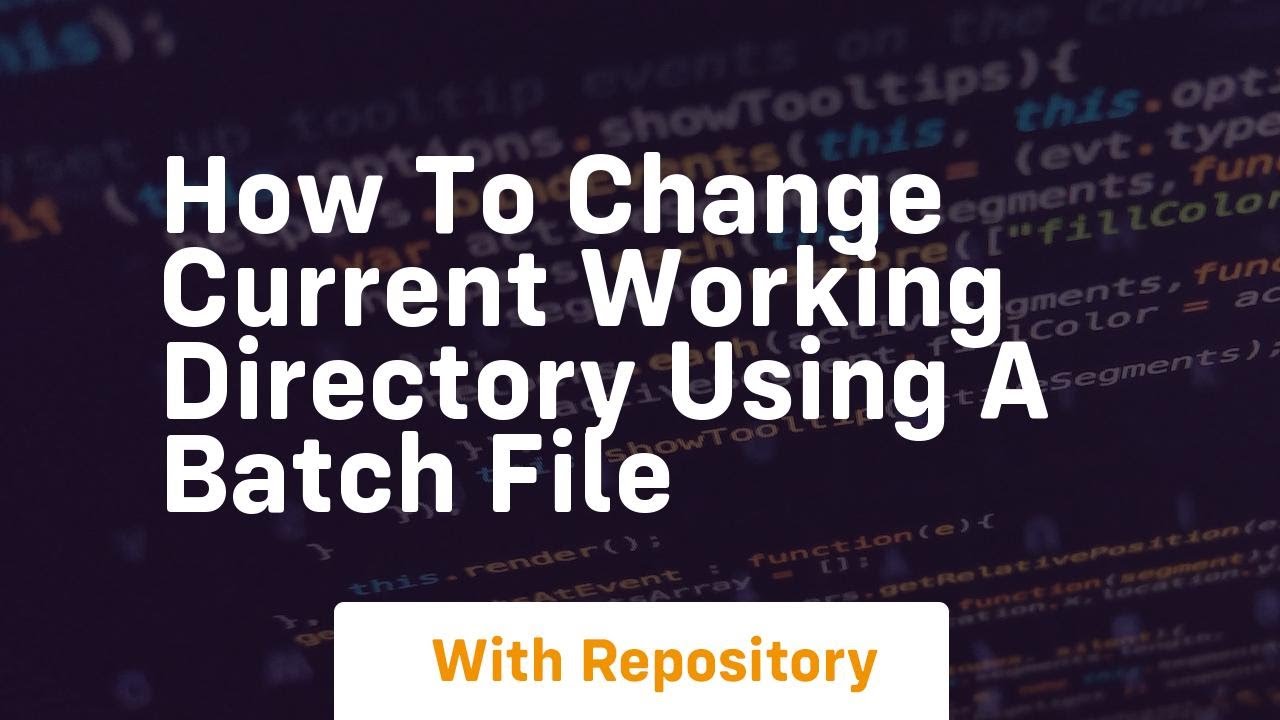how to change current working directory using a batch file - YouTube