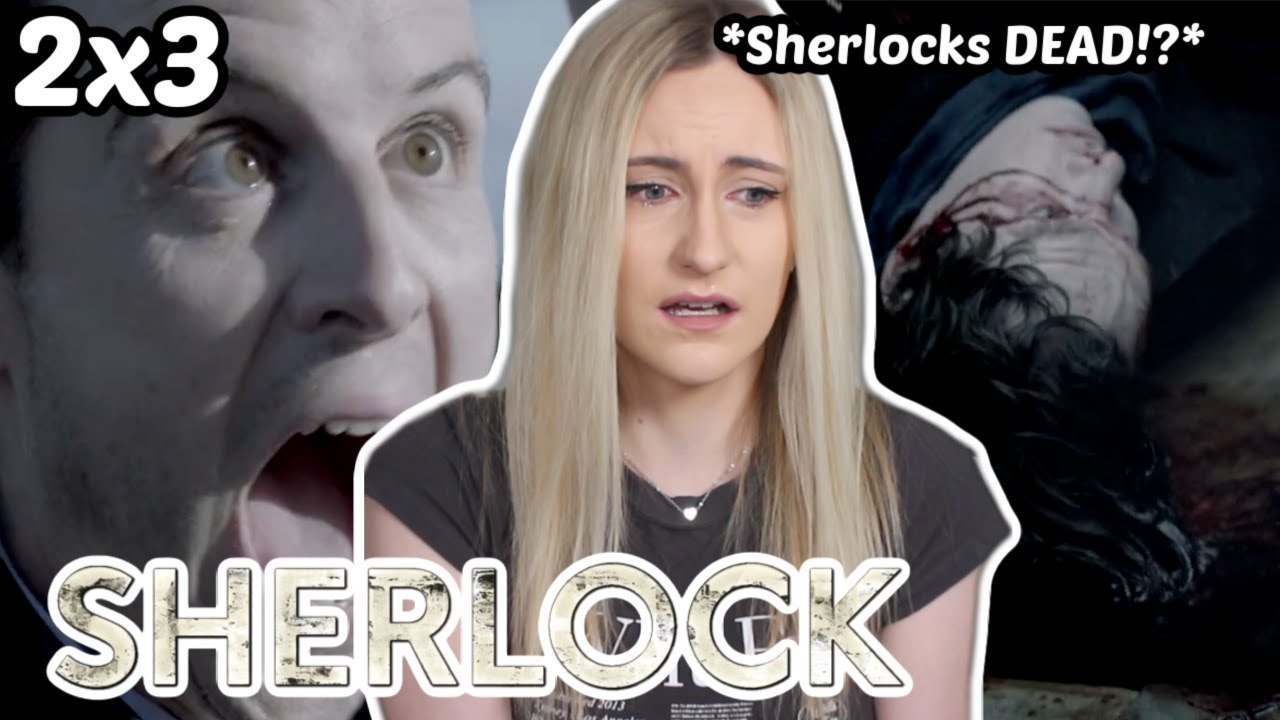 Sherlock Is DEAD?!?!?! (SHERLOCK COMMENTARY/REACTION 2X3) - YouTube