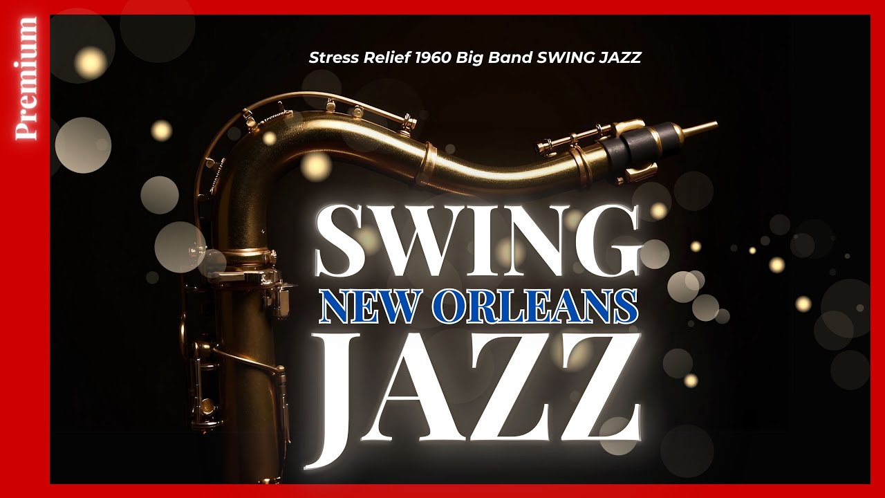 [New Orleans Jazz] A collection of swing jazz to boost your energy all ...