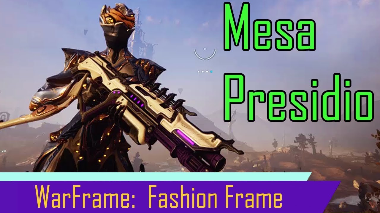 Warframe: Fashion Frame with the Mesa Presidio Deluxe Skin - YouTube