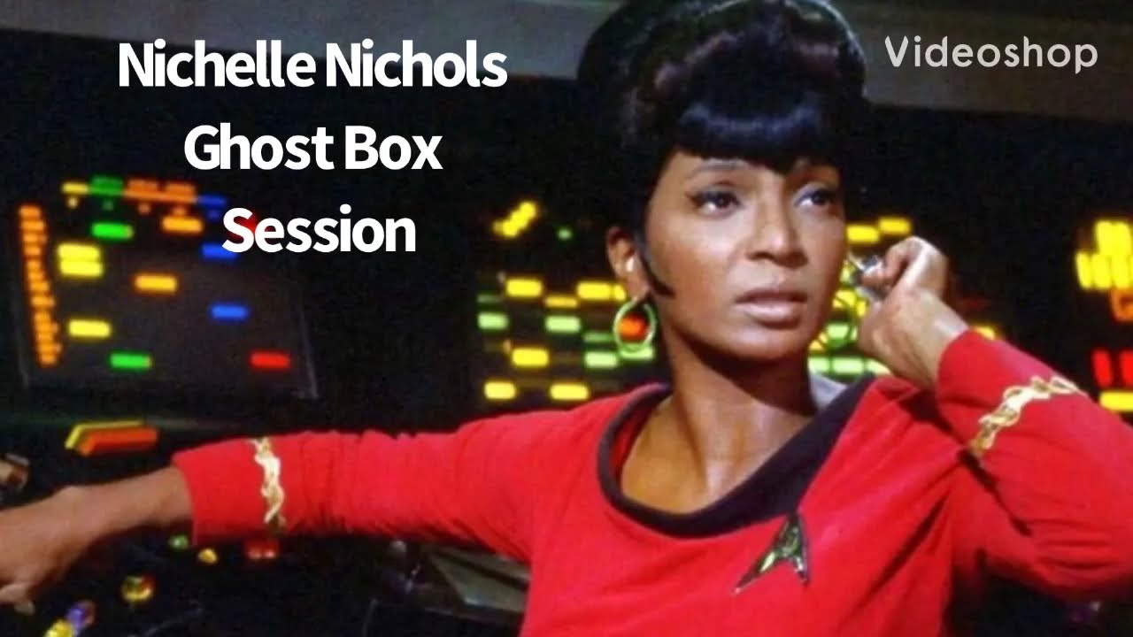Nichelle Nichols (Star Trek) Celebrity Ghost Box Session Interview ...