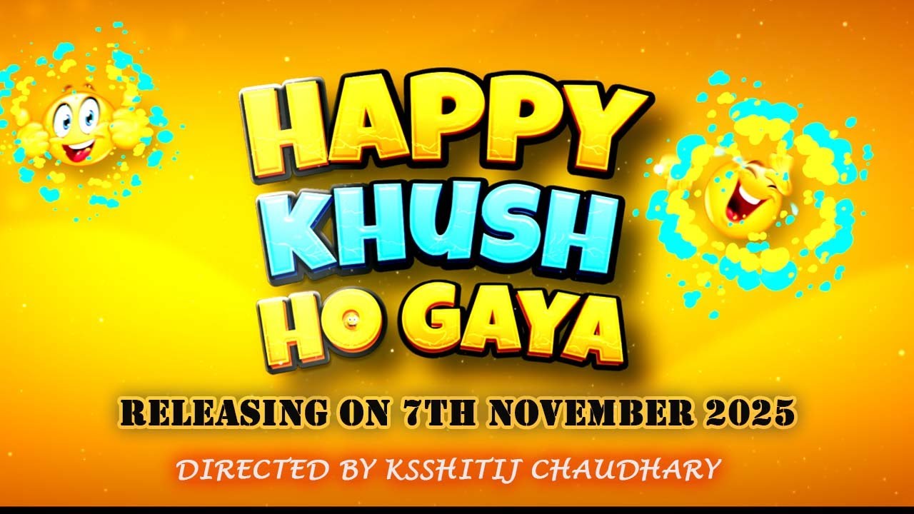 Happy Khush Ho Gya ~ Trailer Out Now "Laughter Begins,, See You In ...