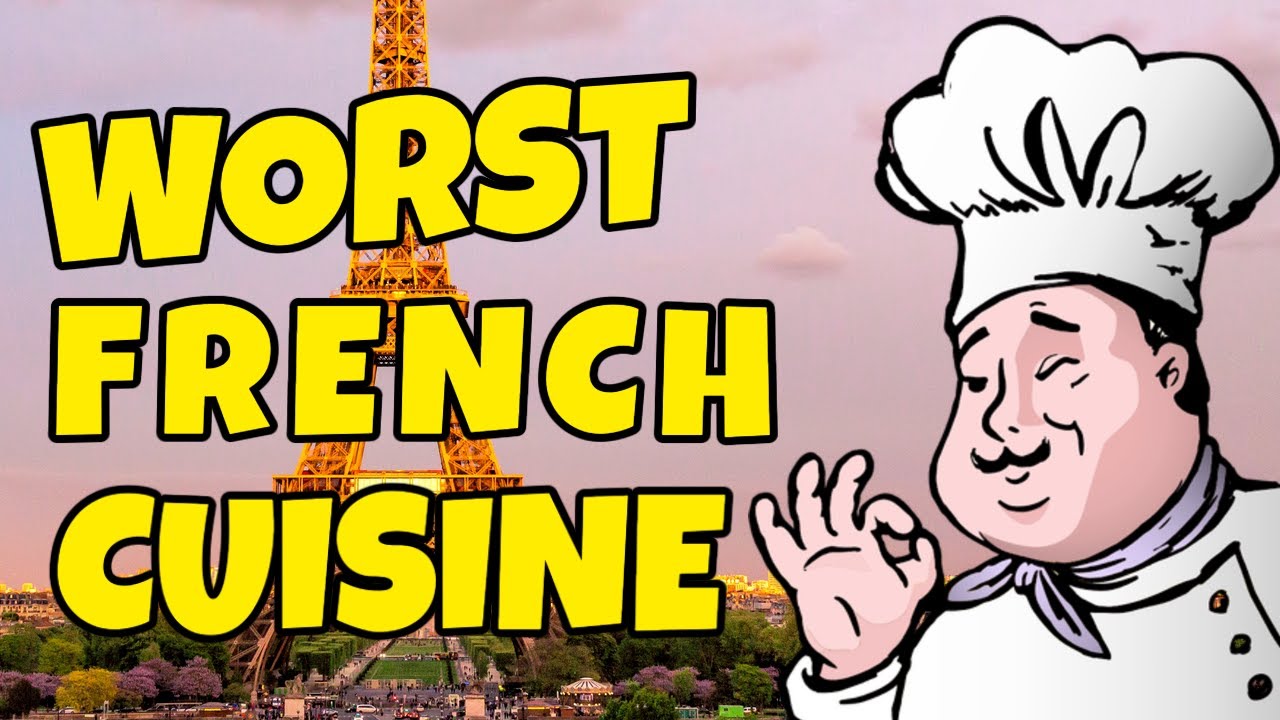 TOP 5 Worst FRENCH CUISINE Dishes in History | Sarcasm | ENTP humour ...