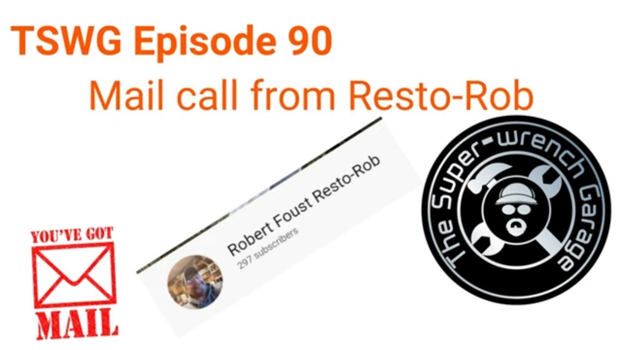 TSWG Episode 90 Mail call Resto Rob - YouTube