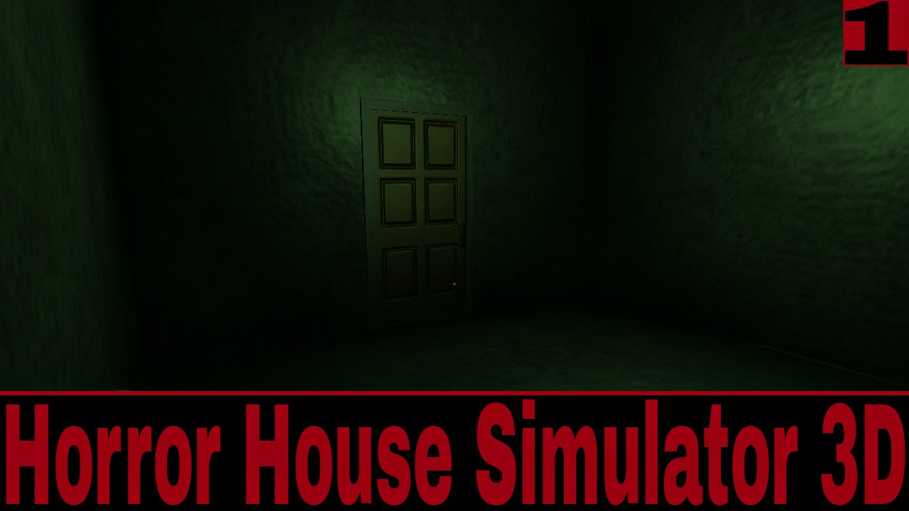 Horror House Simulator 3D - САМЫЙ СТРАШНЫЙ ХОРРОР! ПРОХОЖДЕНИЕ ИГРЫ ...