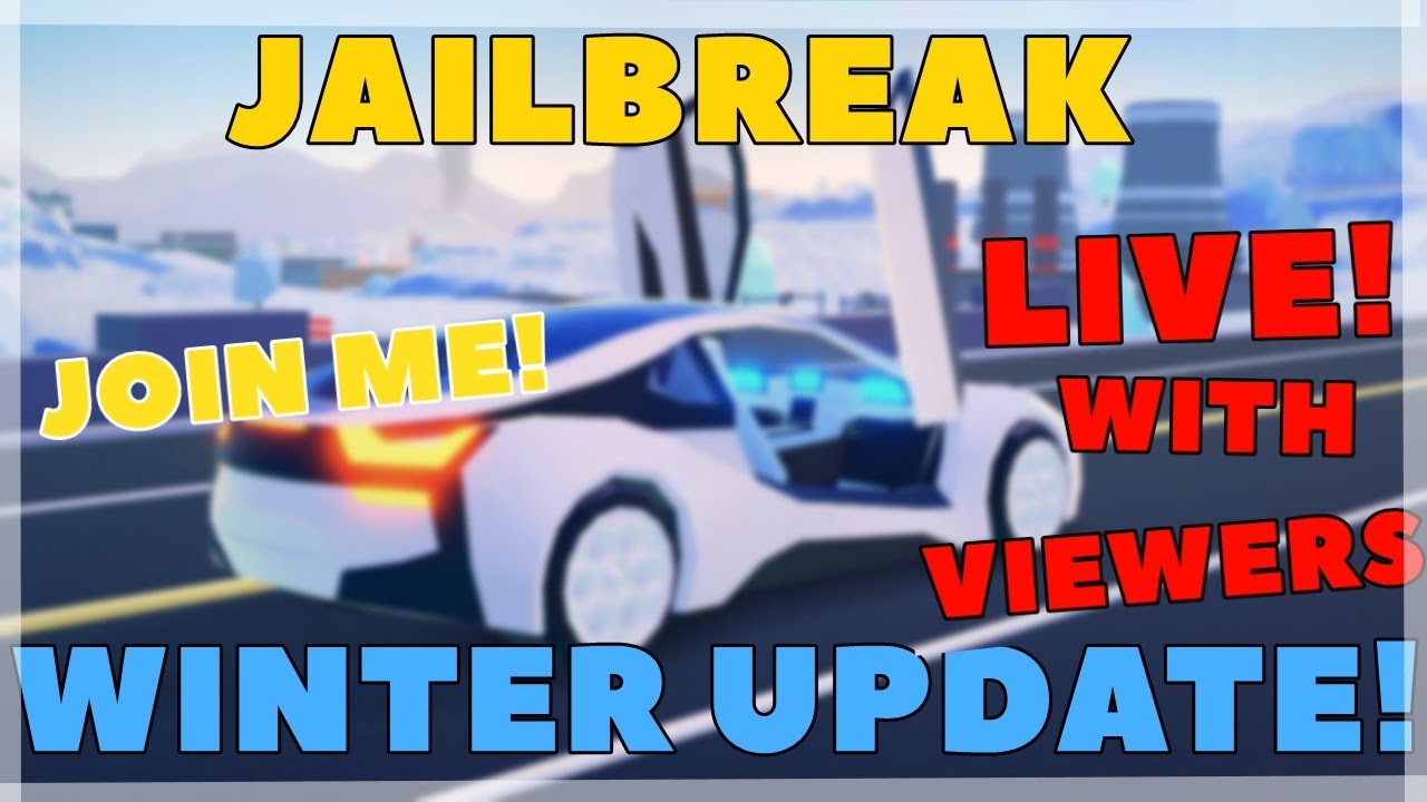 🔴 LIVE | JAILBREAK WINTER UPDPATE | PLAYING WITH FANS | COME JOIN ME ...
