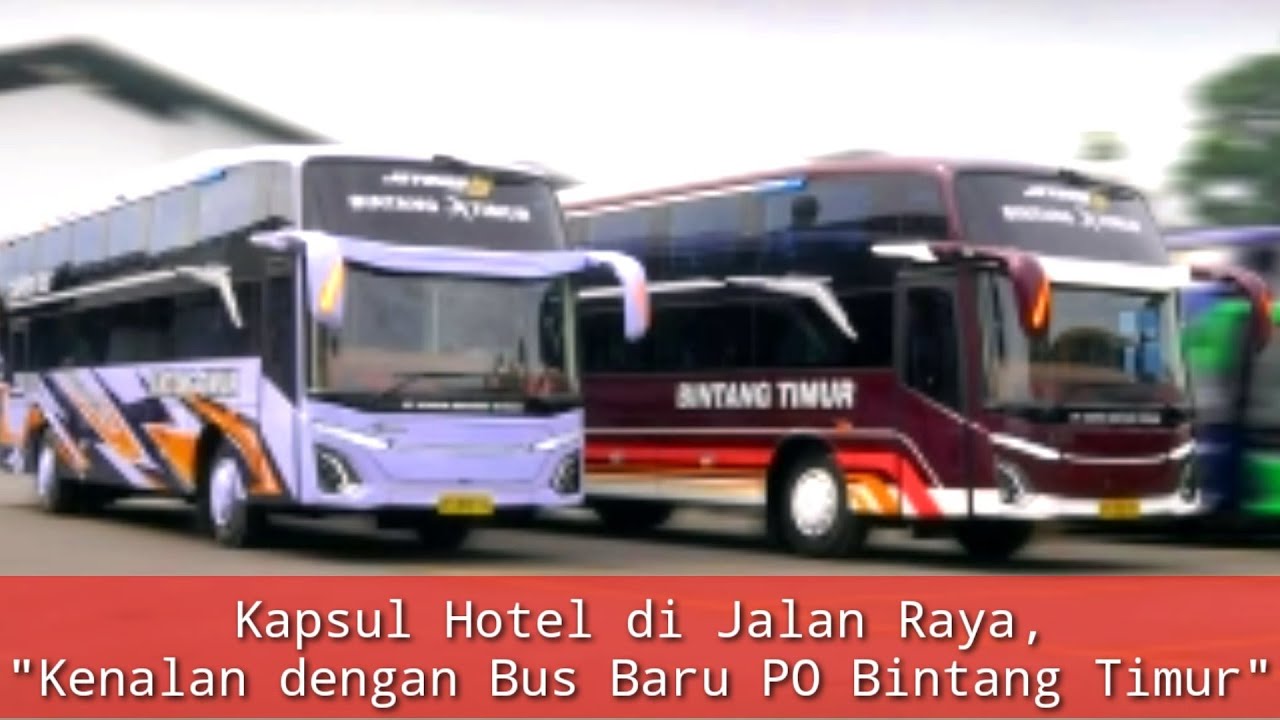 PO Bintang Timur Launches 2 New Buses Using Dream Coach Body assembled ...