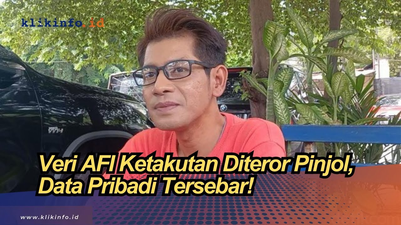 Veri AFI Ketakutan Diteror Pinjol, Data Pribadi Tersebar! - YouTube