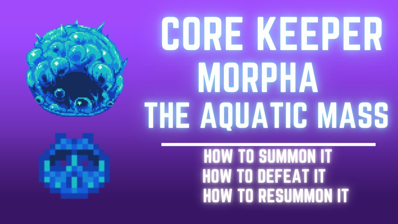 HOW TO SUMMON MORPHA THE AQUATIC MASS | CORE KEEPER - YouTube