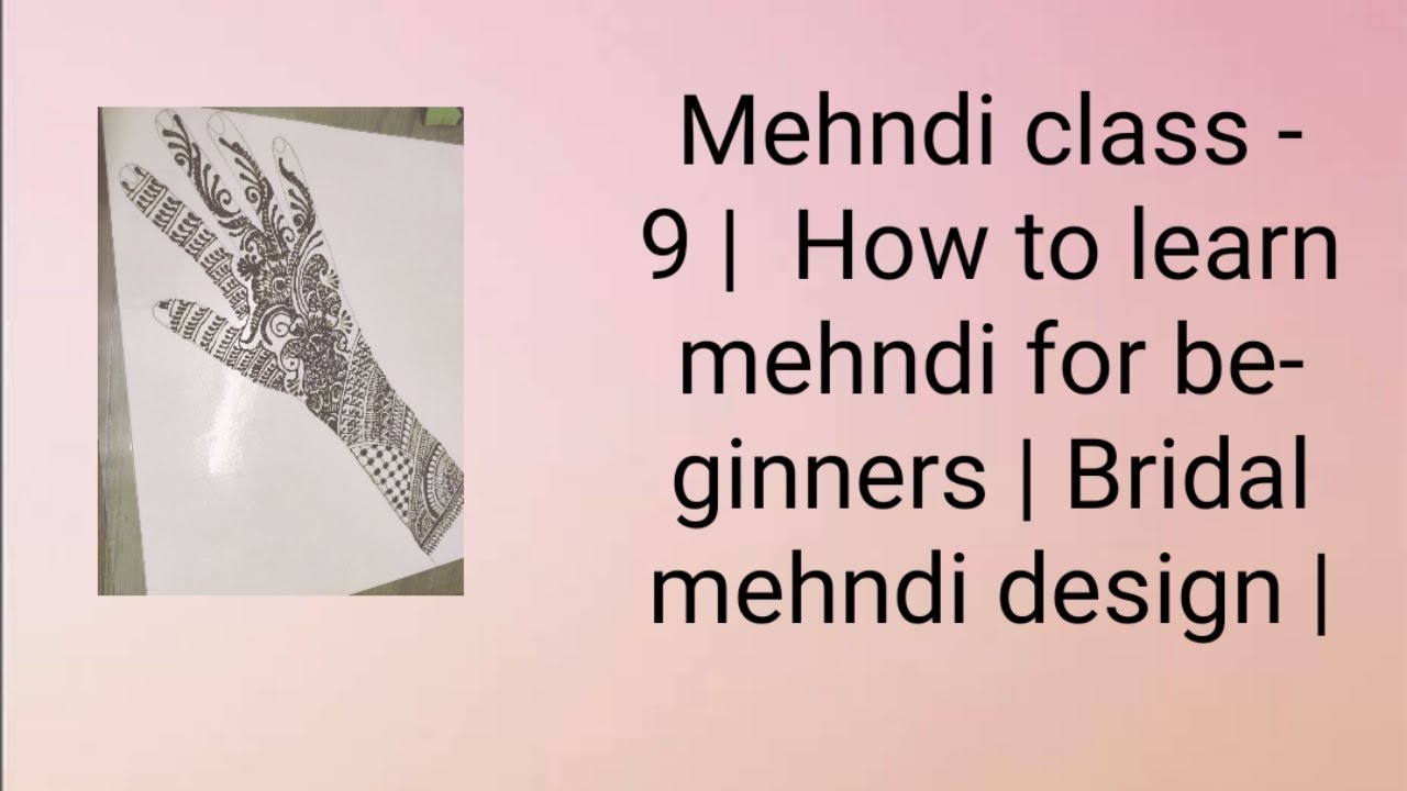 Mehndi class -9 /how to learn mehndi for beginners / bridal mehndi ...