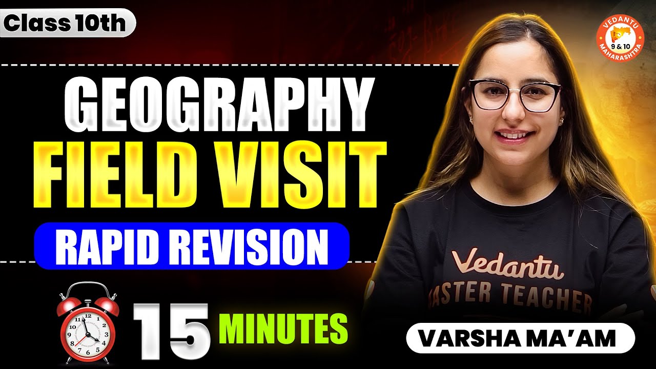 Complete Field Visit in 15 Minutes | Geography Rapid Revision | By ...