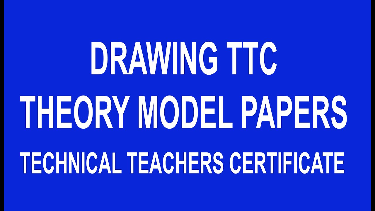 DRAWING TTC THEORY EXAMINATIONS MODEL PAPERS OF TELANGANA AND ANDHRA ...