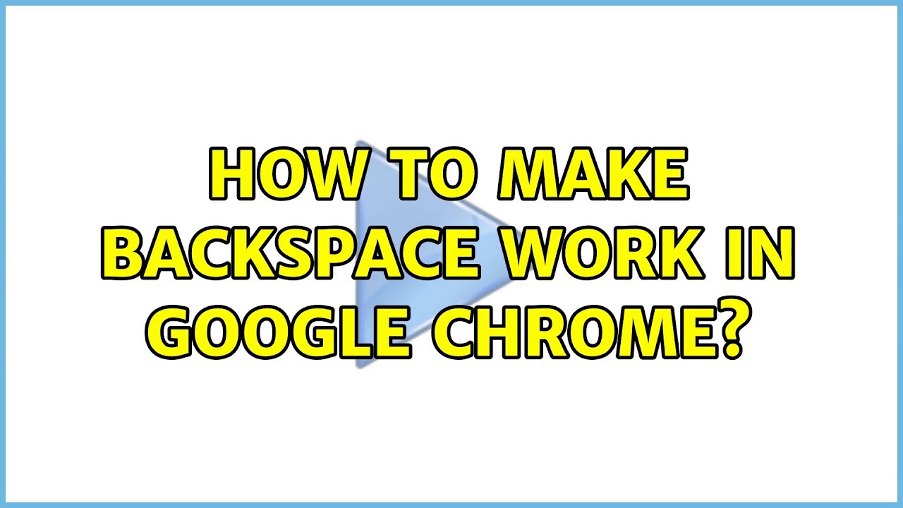 Ubuntu: How to make backspace work in Google Chrome? - YouTube