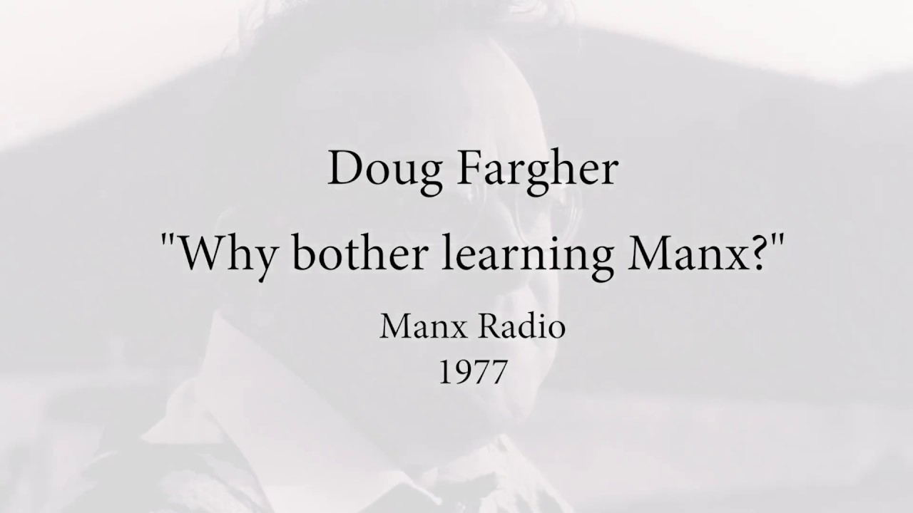 Doug Faragher interview: Why bother with Manx? - YouTube