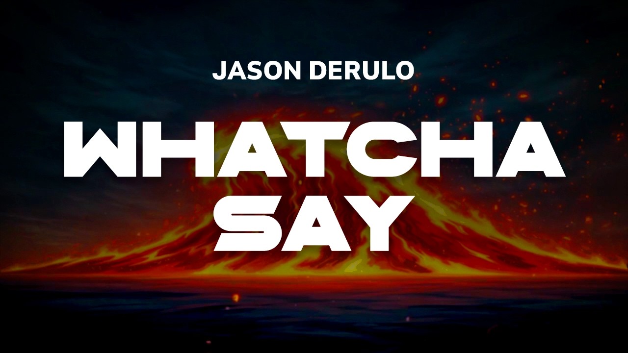 Jason Derulo - Whatcha Say | Lyrics - YouTube