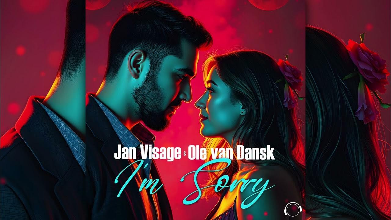 Jan Visage & Ole van Dansk - I'm Sorry - YouTube
