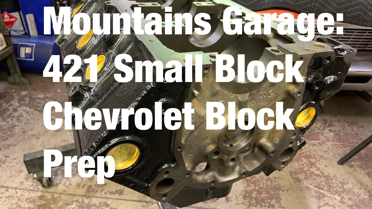 Mountains Garage: 421 Small Block Chevrolet Block Prep - YouTube