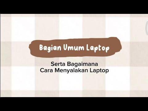 Mengenal Bagian-bagian Laptop Secara Umum dan Bagaimana Cara ...