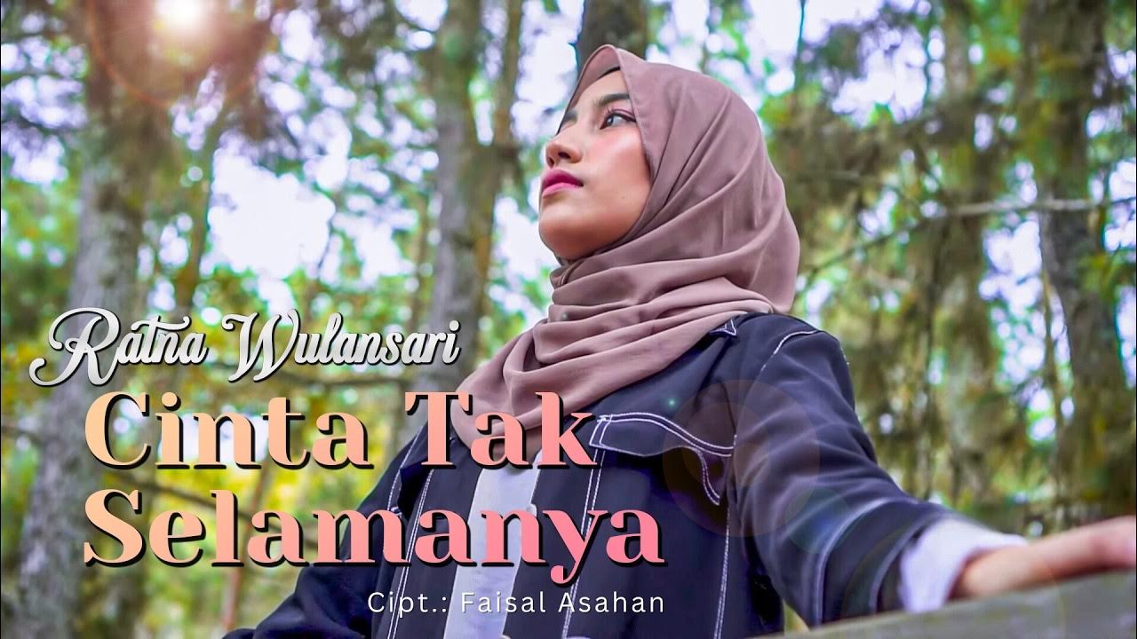 RATNA WULAN SARI - CINTA TAK SELAMANYA (OFFICIAL MUSIC VIDEO) - YouTube