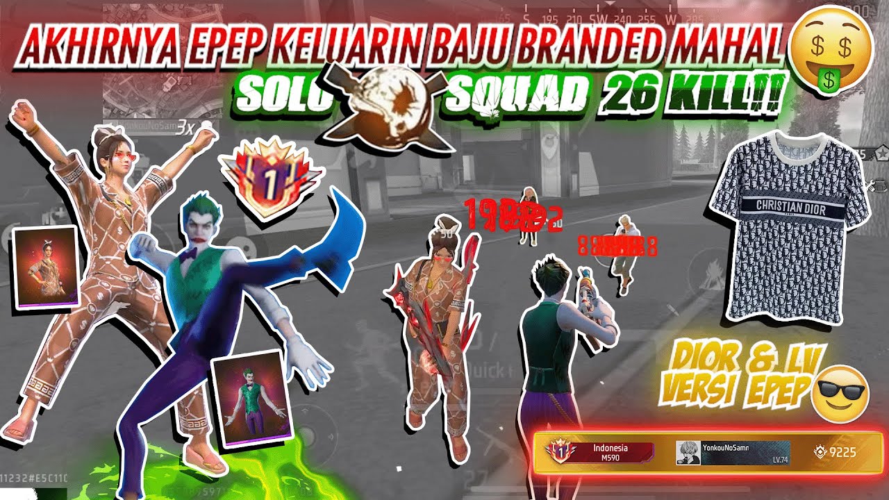 AKHIRNYA EPEP KELUARIN BAJU BRANDED MAHAL🤑 26KILL SOLO VS SQUAD!! - YouTube