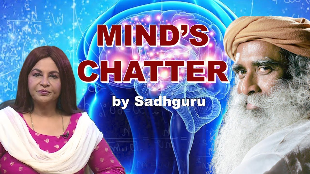 Stop your mind's chatter by Sadhguru - YouTube