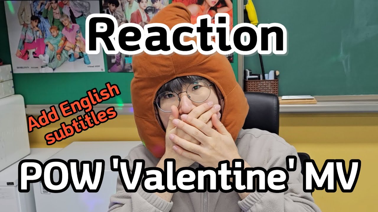(Eng Sub) Reaction to POW 'Valentine' MV(가슴이 몽글몽글해지는 소년들의 세레나데, 파우의 ...