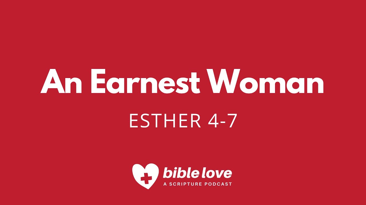 An Earnest Woman (Esther 4-7) - YouTube
