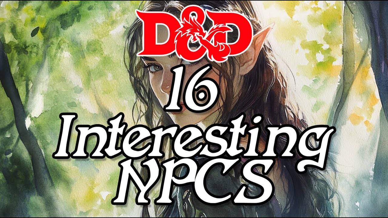 16 NPCs to Level Up Your D&D Campaign - YouTube
