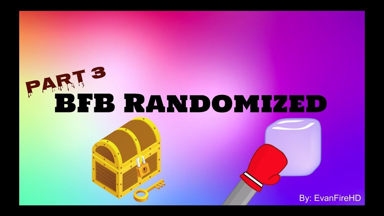 BFB Randomized Part 3 - YouTube